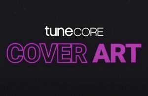 TuneCore Covers Your Cover Art – RAMP – Radio and Music Pros